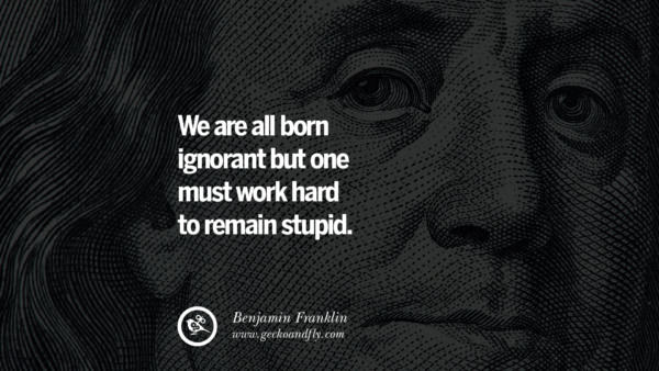 40 Famous Benjamin Franklin Quotes on Knowledge, Opportunities, and Liberty