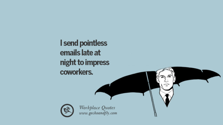 43 Sarcastic Quotes For Annoying Boss Or Colleague In Your Office