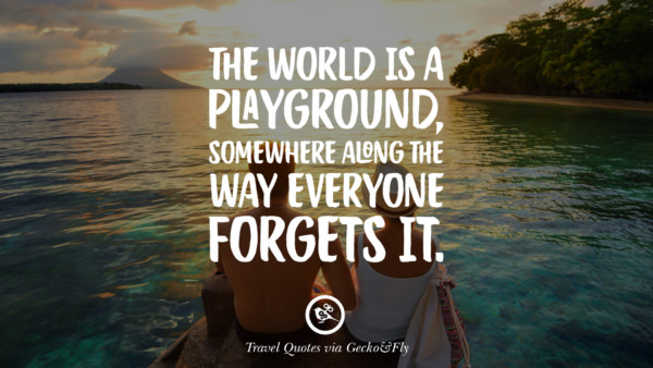 20 Adventurous Quotes On Traveling And Exploring The World