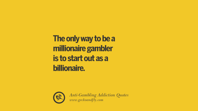 22 Anti-Gambling And Addiction Quotes - Be A Proud Quitter